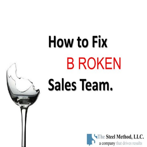 How To Fix A Broken Sales Team | PPTX