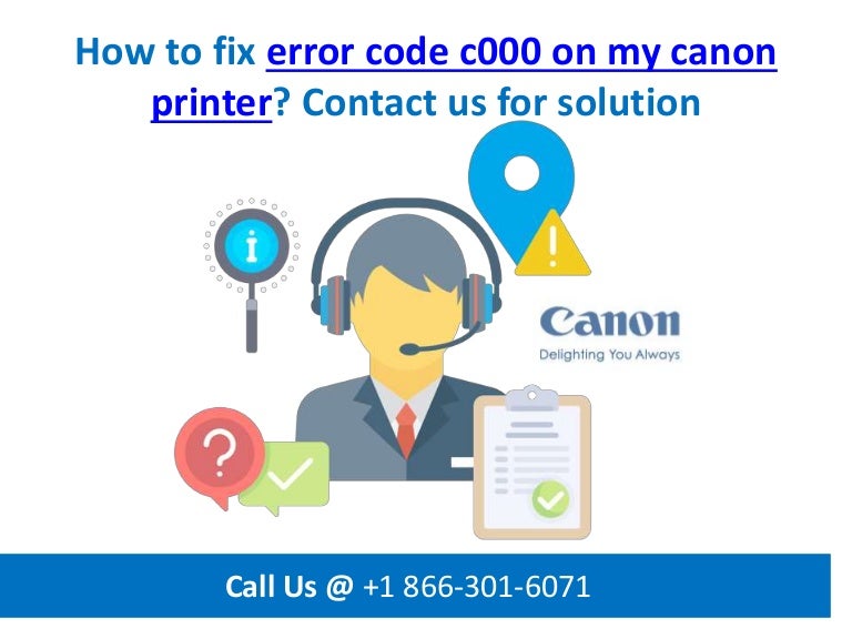 How To Fix Error Code C000 On My Canon Printer Call Us 1 866 301 6 how-to-fix-error-code-c000-on-my-canon-printer-call-us-1-866-301-6