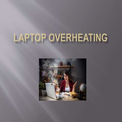 How to solve Overheating Laptop issue - Sneha It Solutions | PPTX