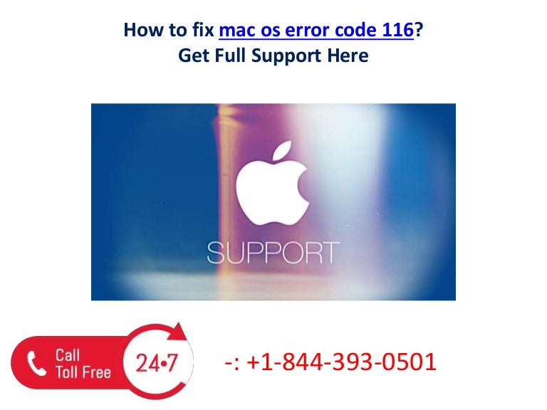 How To Fix Mac Os Error Code 116 Call Us 1 844 393 0501