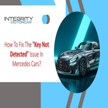 How To Fix The Key Not Detected Issue In Mercedes Cars | PPT