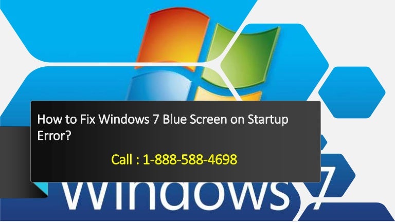 How to Fix Blue Screen Windows 7 Startup How to Fix Blue Screen Windows 7 Startup