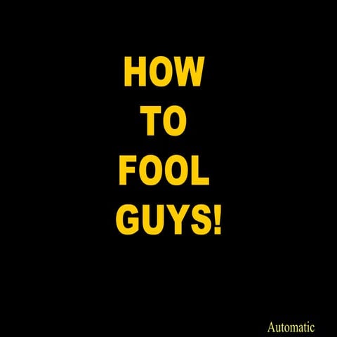 How to fool guys | PPS