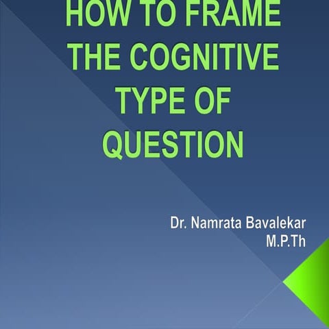 HOW TO FRAME THE COAGNITIVE TYPE OF QUESTION.pptx