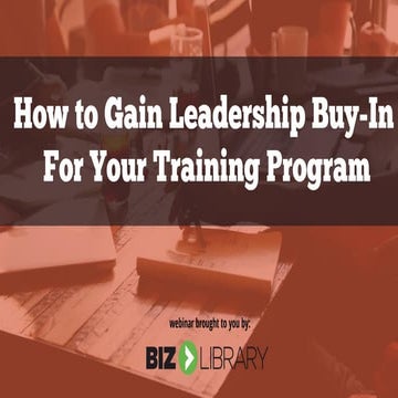 How to Gain Leadership Buy-In for Your Training Program | PDF