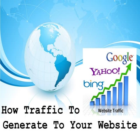 How to generate traffic to your website | PPT