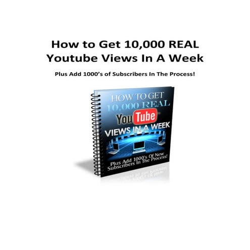 How to Get 10K Real YouTube Views in a Week.pdf