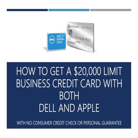 How to Get a $20,000 Limit Business Credit Card with Both Dell and ...