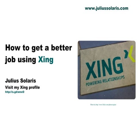 How to get a better job using Xing | PPT