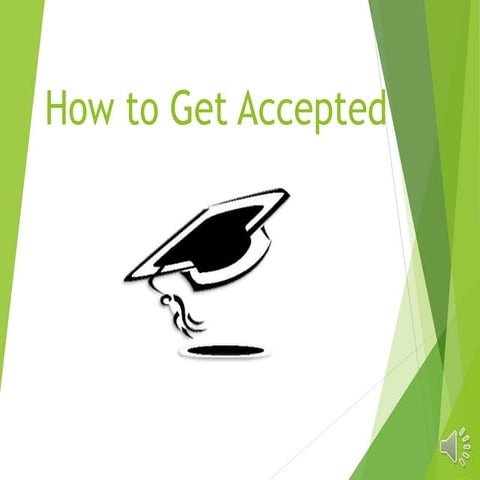 How to Get Get Accepted | PPT
