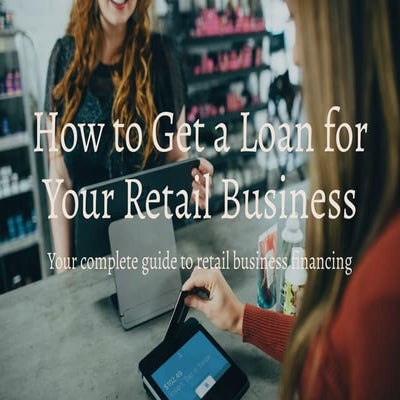 How to Get a Loan for Your Retail Business | PDF