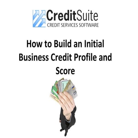 How to Get an Initial Business Credit Profile and Score | PPT