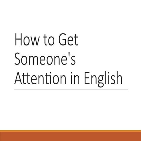 How_to_Get_Attention_in_English gbg.pptx