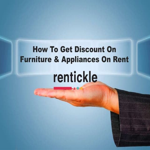 How to get discounts on furniture and appliances on rent.pptx