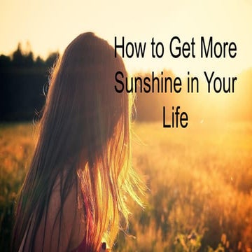 How to Get More Sunshine in Your Life.pdf