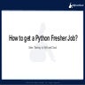 How to get a Python Fresher Job? | PPT