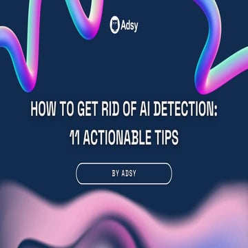 How to get rid of AI detection 11 actionable tips.pdf