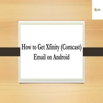 How to Get Xfinity (Comcast) Email on Android.pdf
