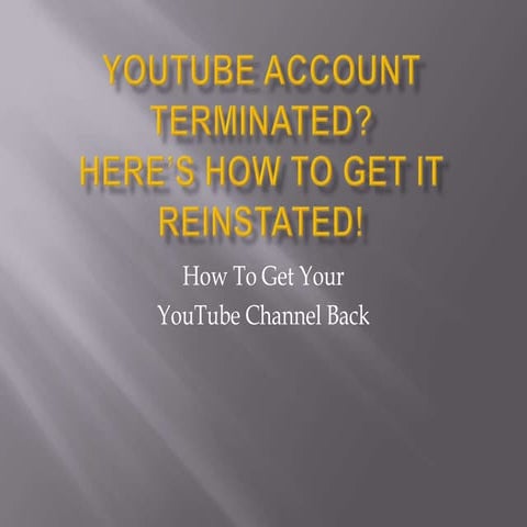 How to get your youtube channel back | PPTX