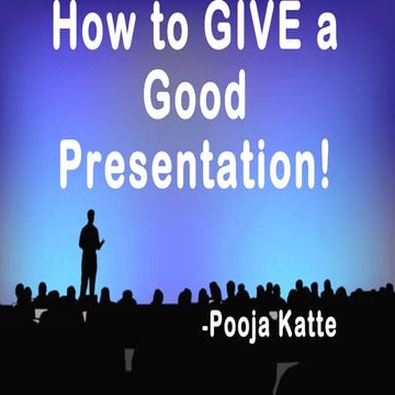 How to give a good presentation | PPT