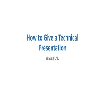 How to give a technical presentation | PPTX