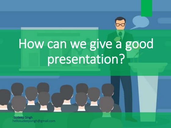 What is a good presentation | PPT