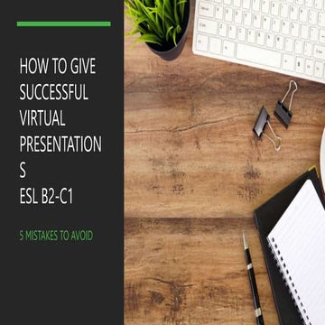 How to Give Succesful Virtual Presentations_5 Mistakes to Avoid.pptx