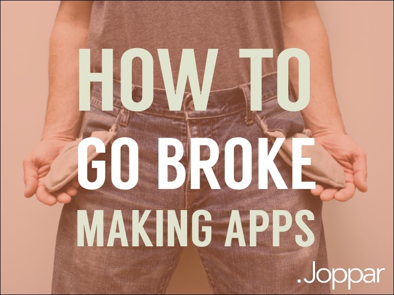 how-to-go-broke-making-apps