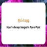 How To Group Images In PowerPoint.pptx