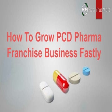 How To Grow PCD Pharma Franchise Business Fastly.pptx