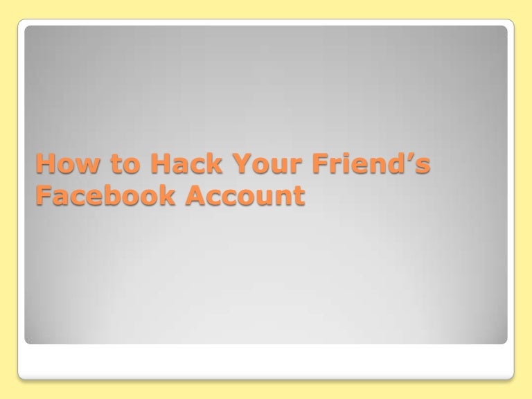 How to hack your friend’s facebook account