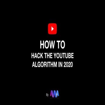 How To Hack The YouTube Algorithm in 2020 | PPT
