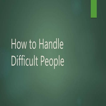 How to handle difficult people | PPTX