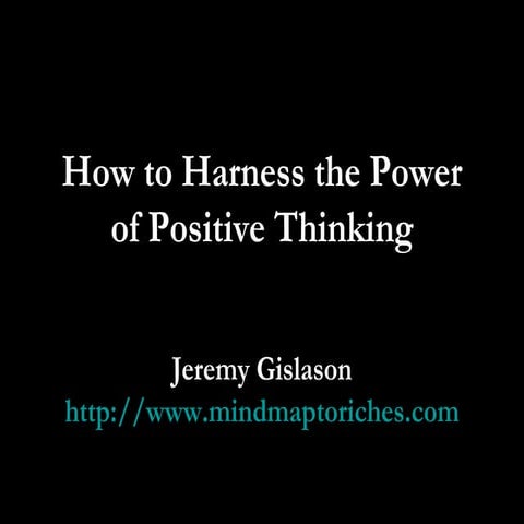 How to harness the power of positivethinking | PPT