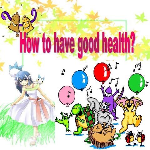 How to have good health | PPT