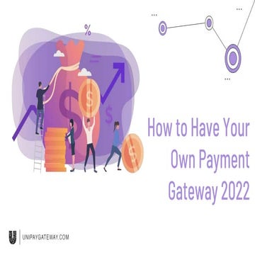 How to Have Your Own Payment Gateway 2022.pptx