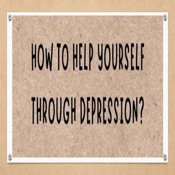 How to Help Yourself through Depression.pptx