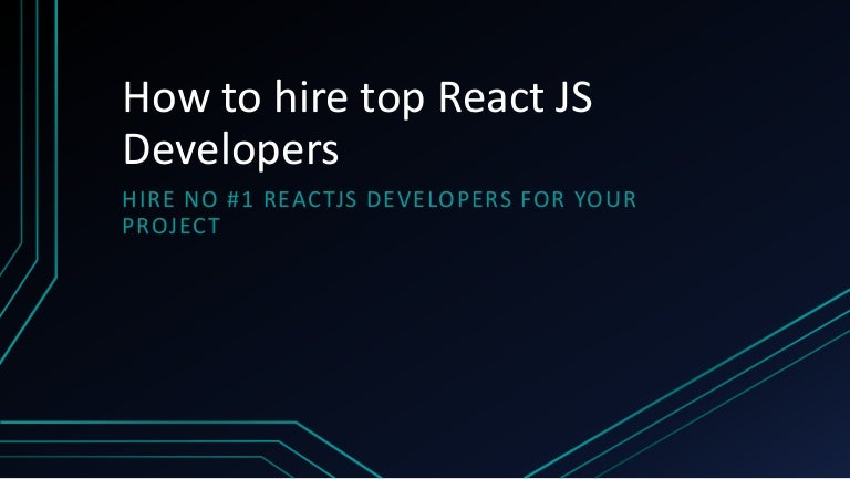 How to hire top React JS Developers.pptx