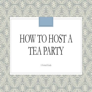 How to host a tea party | PPTX