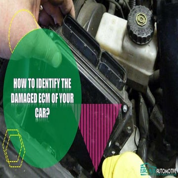How to Identify the Damaged ECM of your Car | PPTX