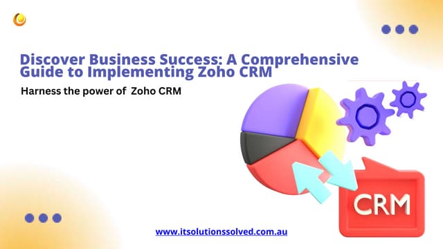 Discover Business Success A Comprehensive Guide To Implementing Zoho