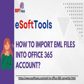 How to Import EML files into Office 365 Account.pdf