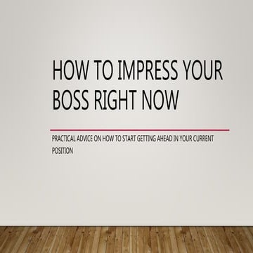 How to Impress Your Boss Right Now | PPTX