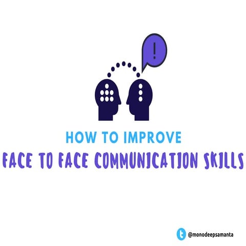 How to Improve Face to Face Communication Skills | PPT