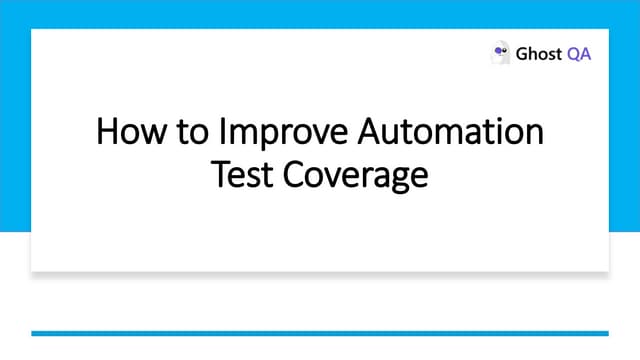 How To Improve Automation Test Coverage Pptx