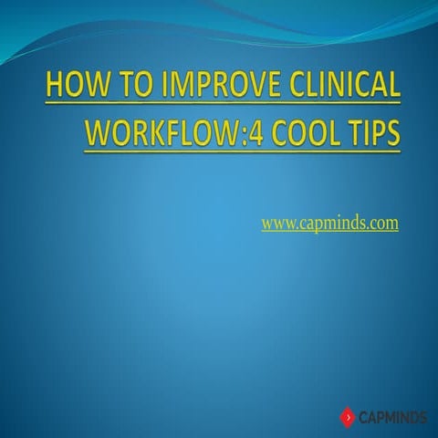 How To Improve Clinical Workflow:4 Cool Tips | PPT