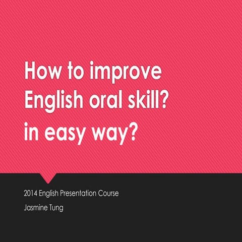 How to improve english oral skill (英文簡報班) | PPT