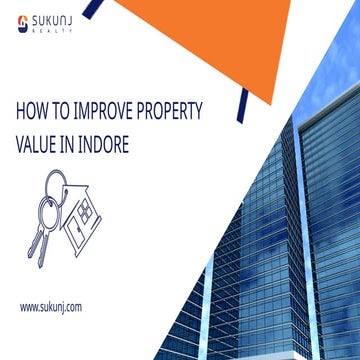 How to Improve Property Value in Indore? | PPT