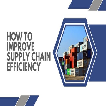 How to improve supply chain efficiency? | PPTX