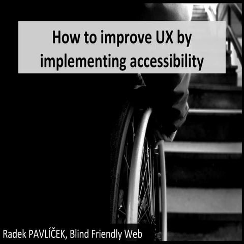 How to improve UX by implementing accessibility | PPT